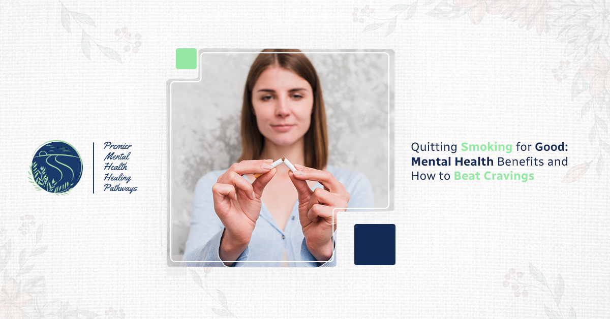 Quit Smoking for Good: Mental Health & Craving Control